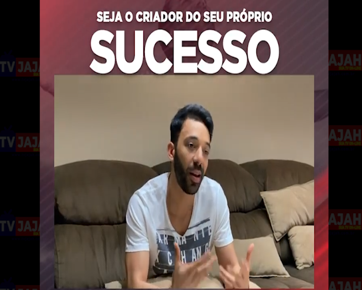 Seja o criador do seu próprio sucesso - TV JAJAH